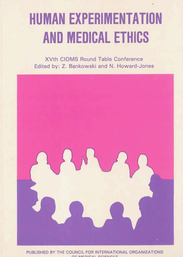 Human Experimentation and Medical Ethics - CIOMS